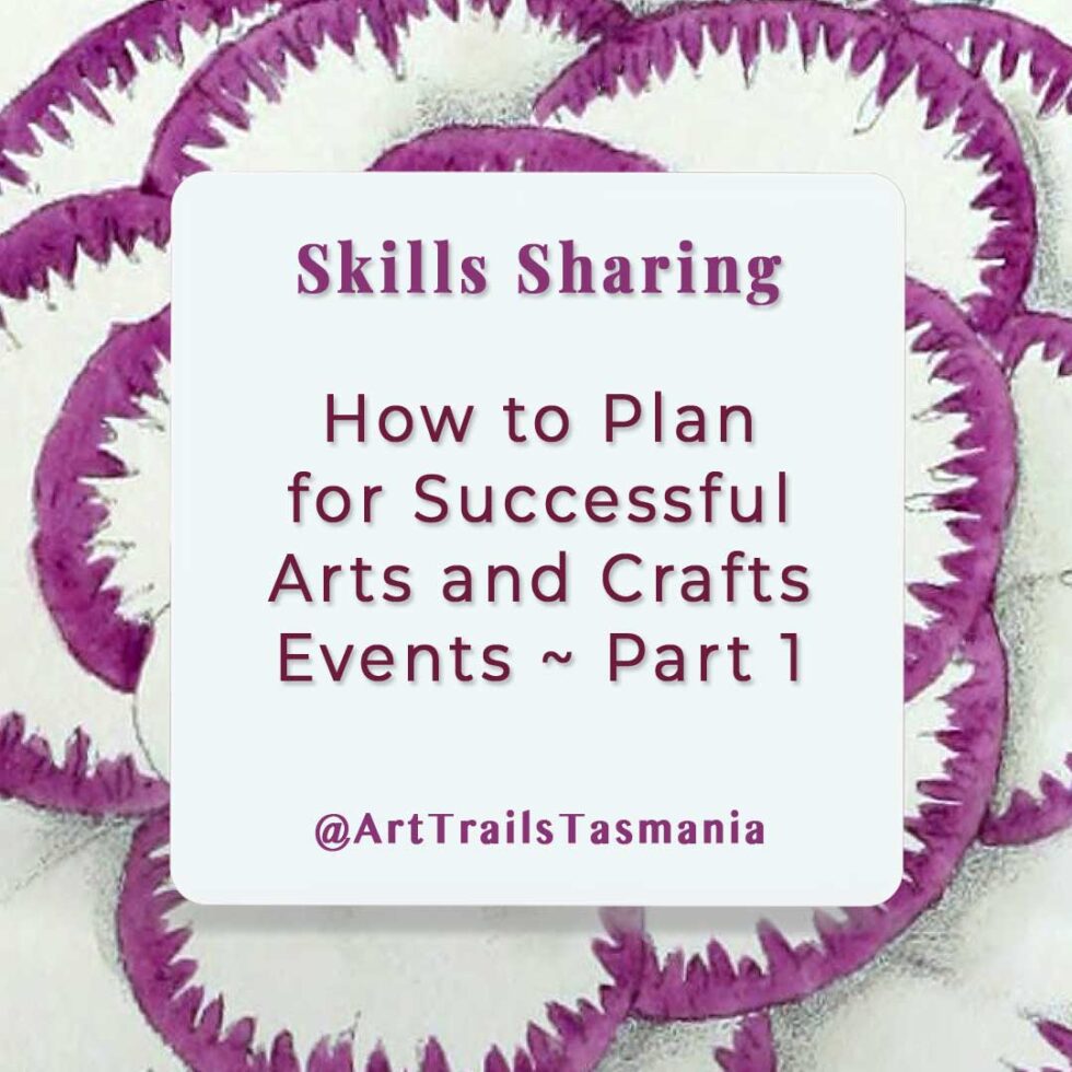 How to Plan Successful Arts and Crafts Events ‣ Art Trails Tasmania